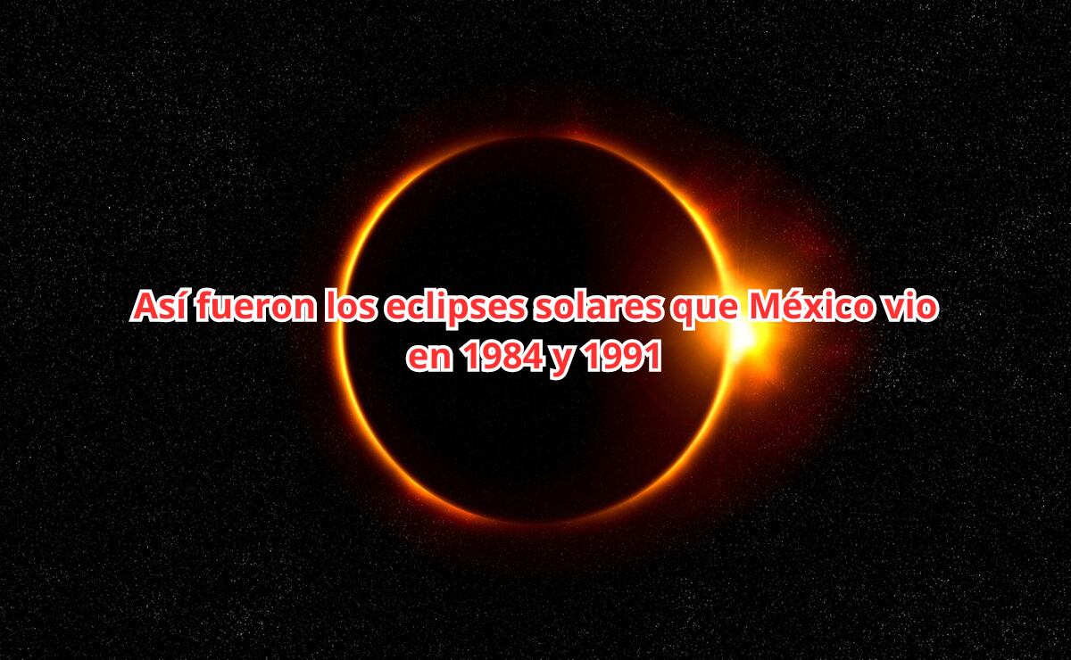 Eclipse total solar 2024. Así fueron los últimos dos eclipses solares que México vio hace más de ...